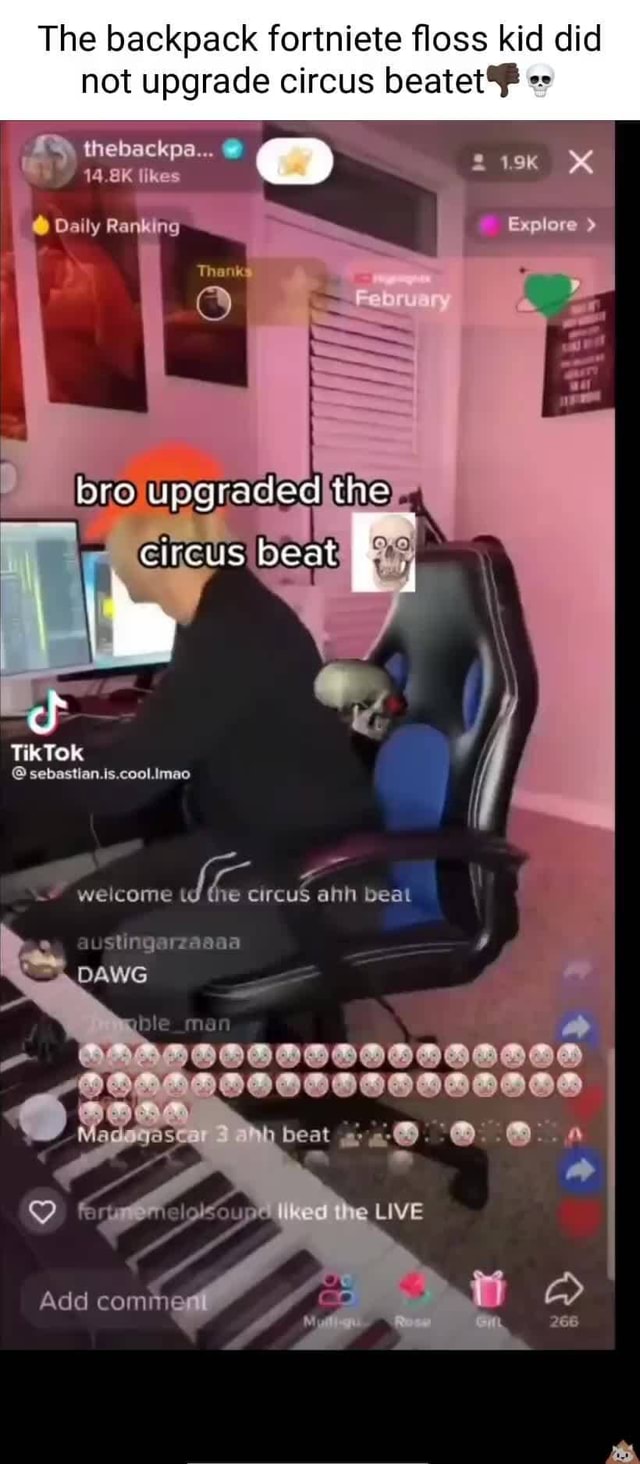 The backpack fortniete floss kid did not upgrade circus beatet ...