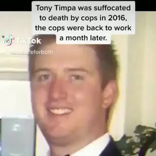 I Tony Timpa was suffocated to death by cops in 2016, the cops were ...