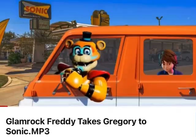 Glamrock Freddy Takes Gregory to Sonic. - iFunny