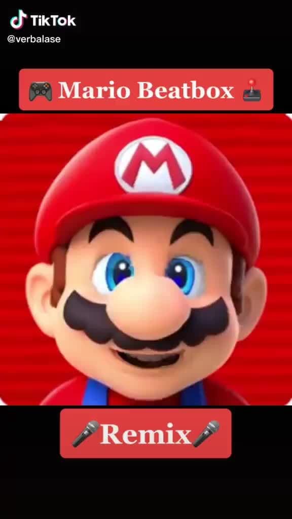 &TikTok QOverbalase Mario Beatbox Mario Mario Beatbox Remix? - iFunny