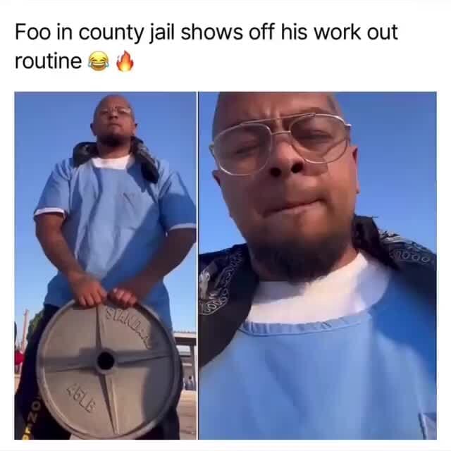 Foo in county jail shows off his work out routine - iFunny