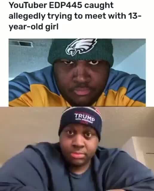 YouTuber EDP445 caught allegedly trying to meet with 13- year-old girl ...