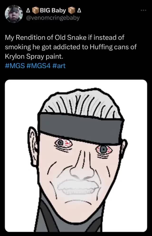 Baby My Rendition of Old Snake if instead of smoking he got addicted to ...