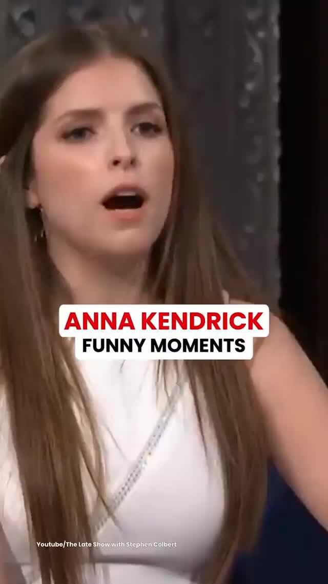 ANNA KENDRICK FUNNY MOMENTS the - iFunny