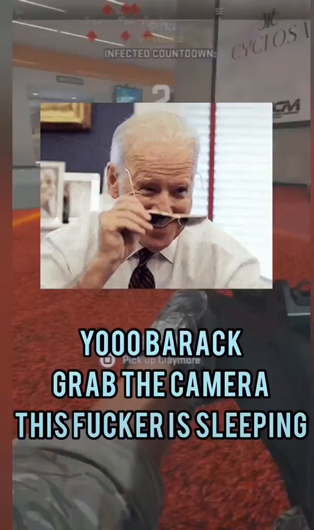 YOQOBARACK GRAB THE CAMERA IS SLEEPING - iFunny