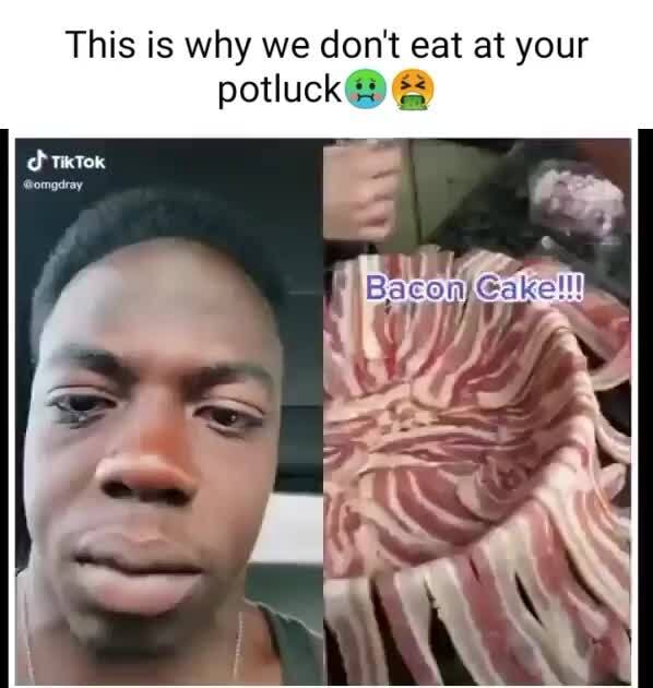 This is why we don't eat at your potluck@@ - iFunny