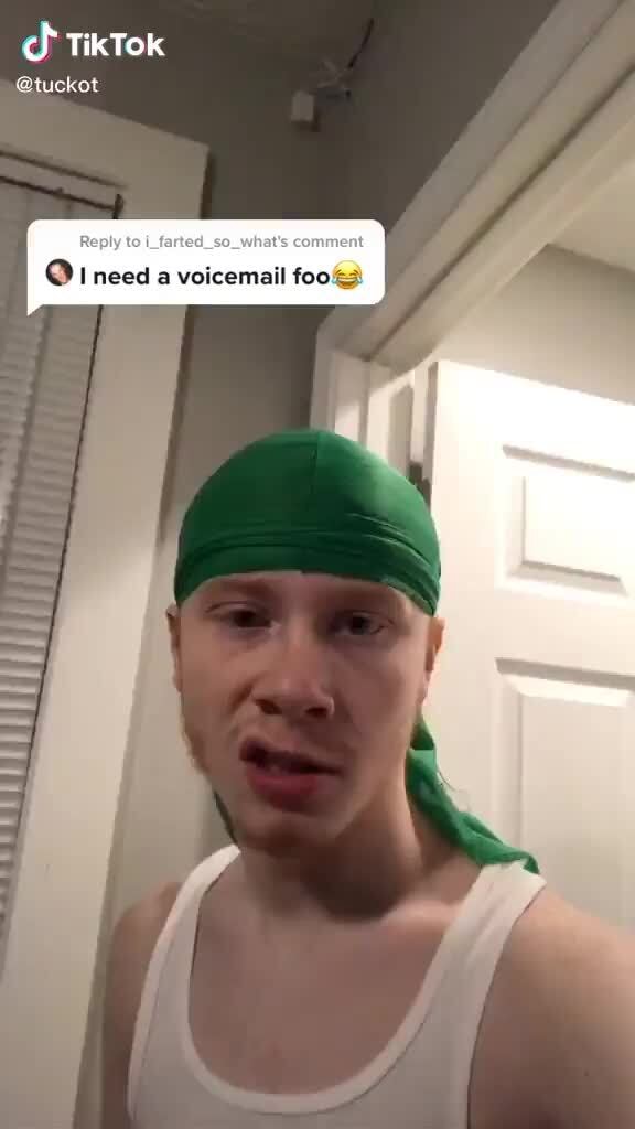 Ch TikTok @tuckot need a voicemail foo - iFunny