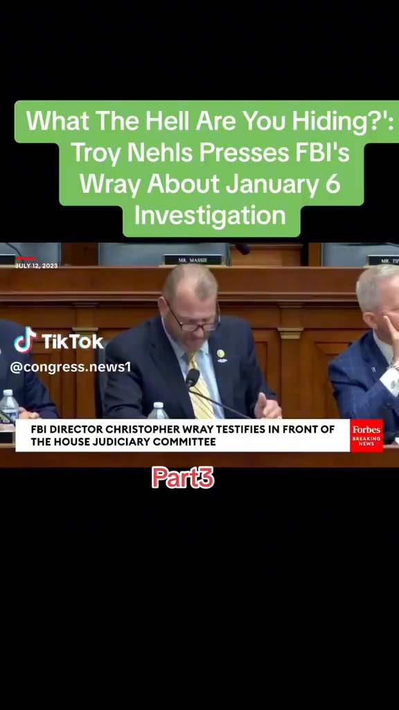 Memes - What The Hell Are You Hiding?': Troy Nehls Presses FBI's Wray ...