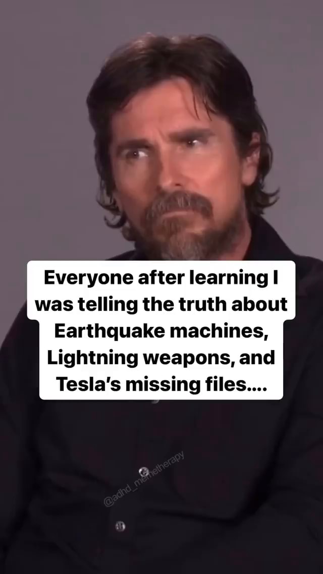 Everyone after learning I was telling the truth about Earthquake ...