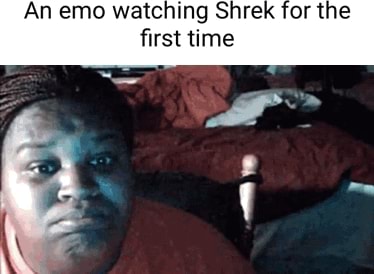 An emo watching Shrek for the first time - iFunny