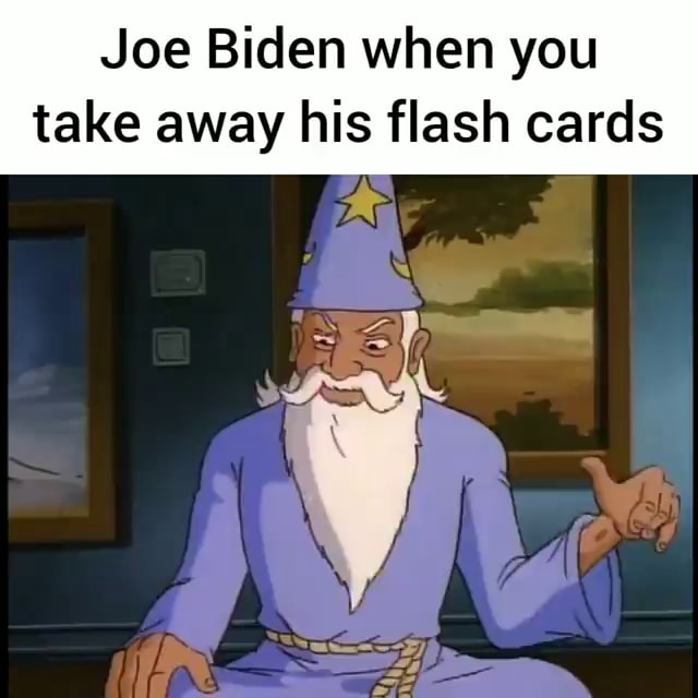 Joe Biden when you take away his flash cards - iFunny