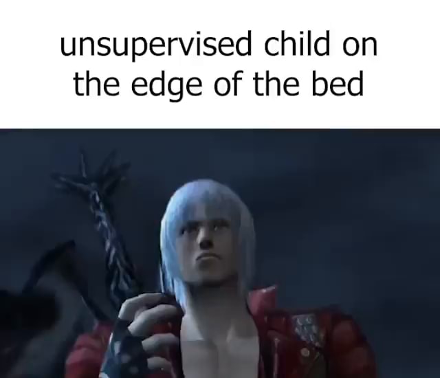 Unsupervised child on the edge of the bed - iFunny