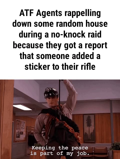 ATF Agents rappelling down some random house during a no-knock raid ...