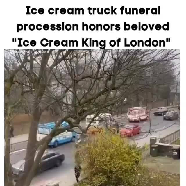 Ice cream truck funeral procession honors beloved "Ice Cream King of ...