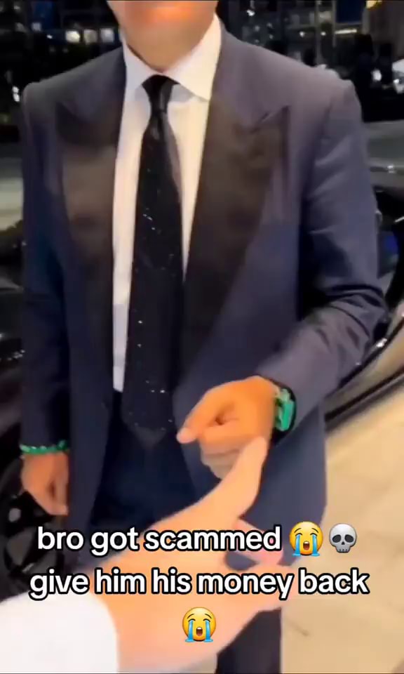 @re bro got scammed give him his money back - iFunny