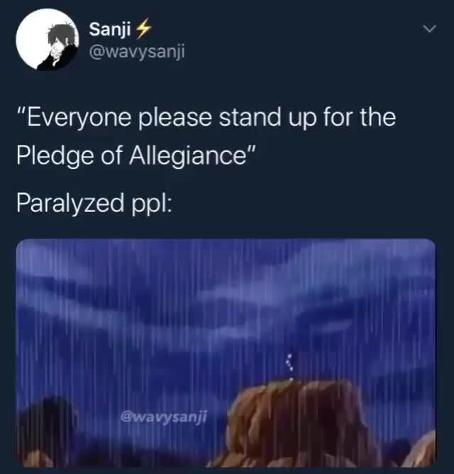 "Everyone please stand up for the Pledge of Allegiance" - iFunny