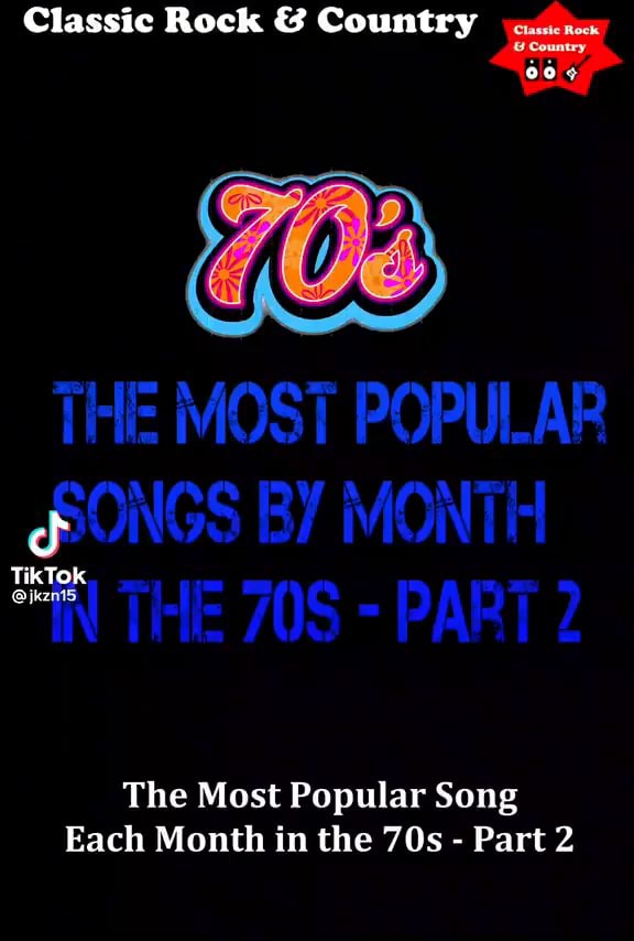 Classic Rock & Country THE MOST POPULAR PONGS BY MONTH *IN THE - PART 2 The Most Popular Song ...
