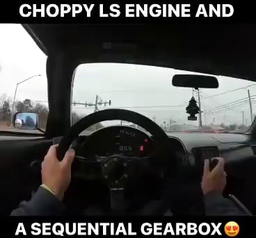CHOPPY LS ENGINE AND Cal A SEQUENTIAL GEARBOX - iFunny