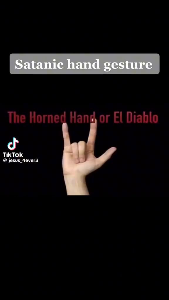 Satanic hand gesture The Horned Hang or El Diablo TikTok jesus Gever3 ...