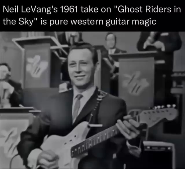 Neil LeVang's 1961 take on "Ghost Riders in the Sky" is pure western ...