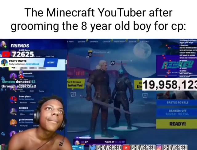 The Minecraft YouTuber after grooming the 8 year old boy for cp ...