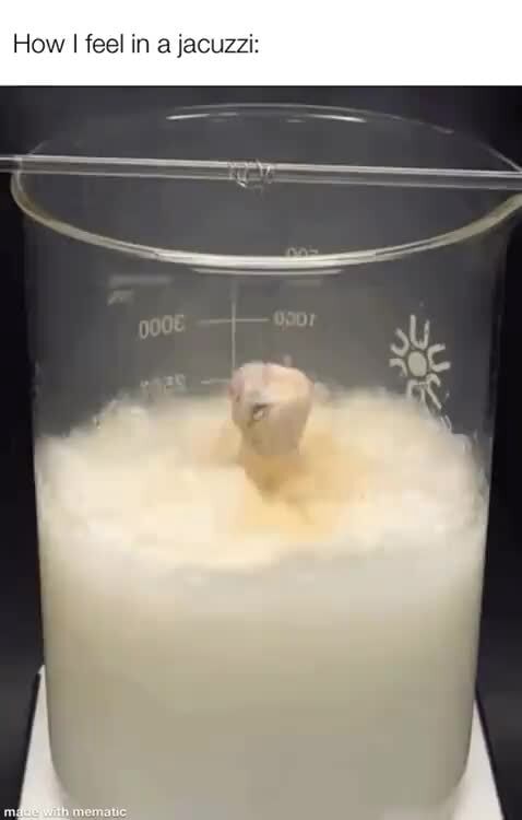 How I feel in a jacuzzi: - iFunny