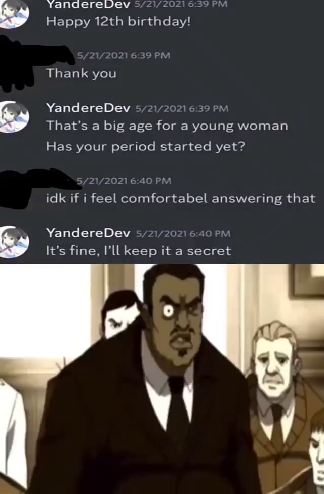 YanaereVev Happy 12th birthday! PM Thank you YandereDev 2021 PM That's ...