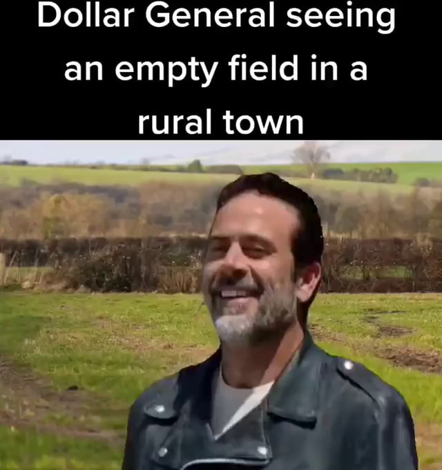 Dollar General seeing an empty field ina rural town - iFunny