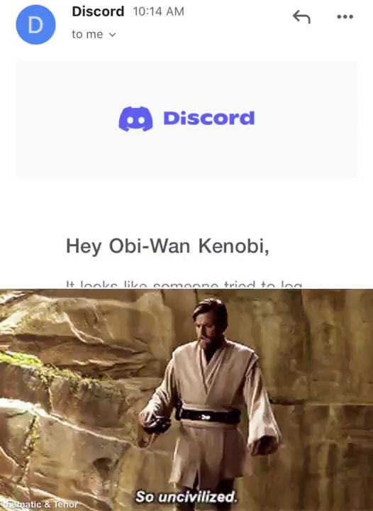 Discord AM tome Discora Hey Obi-Wan Kenobi, - iFunny