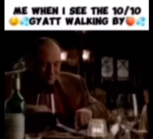 Bambini - ME WHEN I SEE THE GYATT WALKING BY. - iFunny