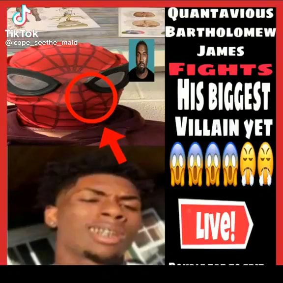 His BIGGEST QuANTAVIOUS BARTHOLOMEW JAMES FIGHTs SS. VILLAIN YET - iFunny