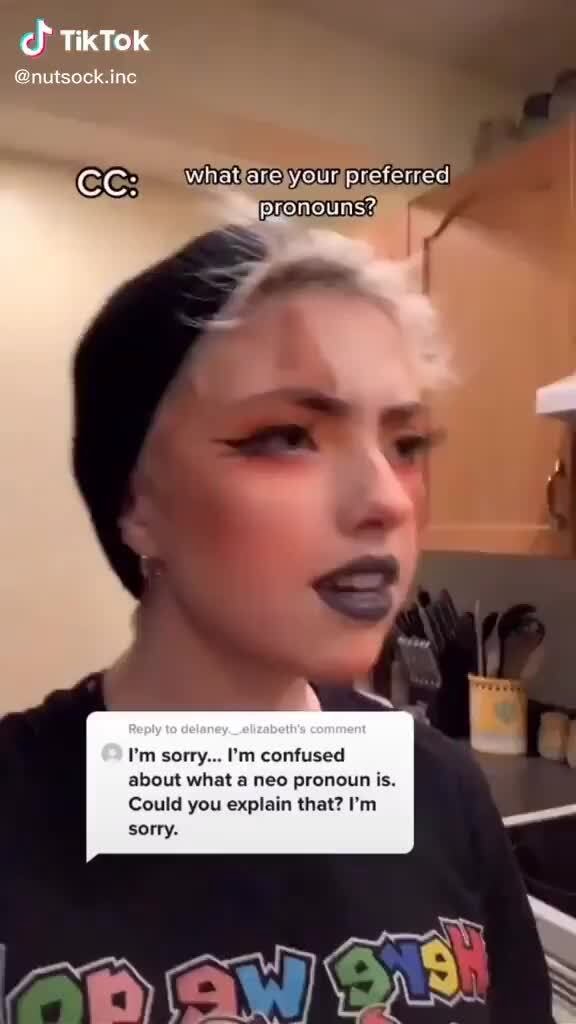 @nutsock.ing your I'm sorry... I'm confused about what a neo pronoun is ...