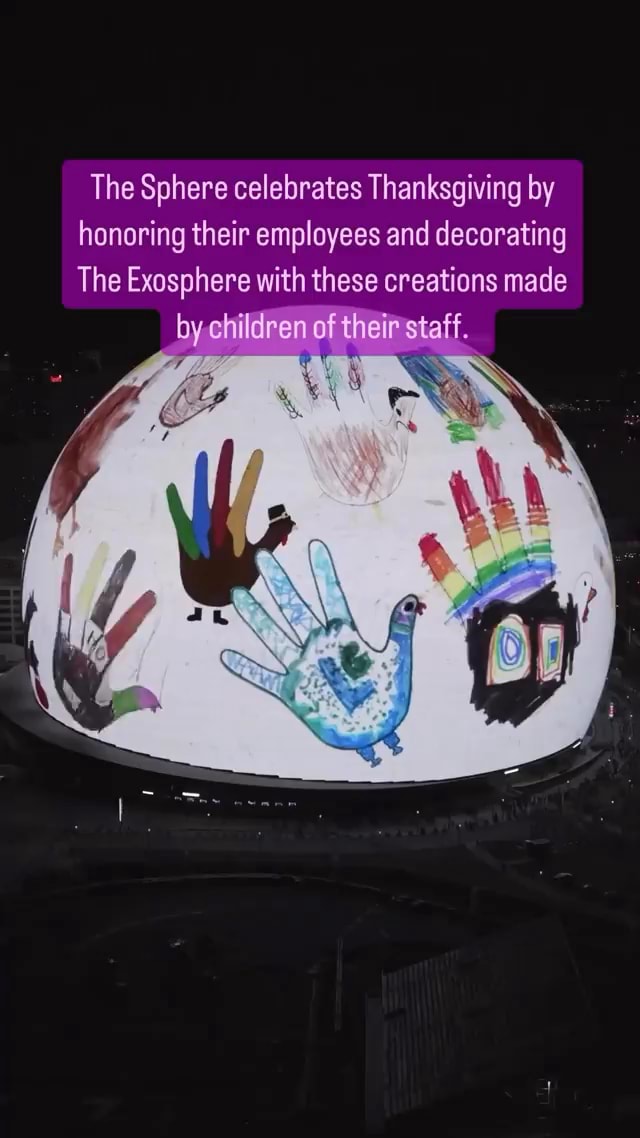 A look back at how the Sphere celebrated thanksgiving with ...