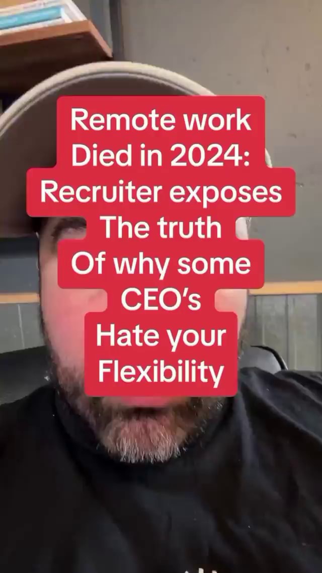 Remote work Died in 2024: Recruiter exposes The truth I Of why some CEO ...