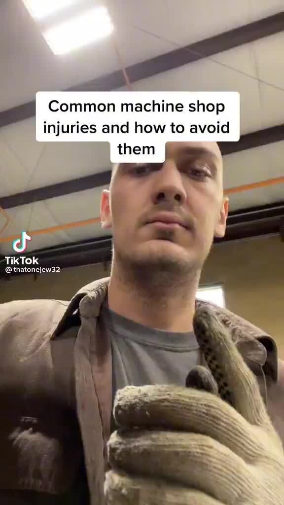 Common machine shop injuries and how to avoid cf TikTok thatonejew32 ...