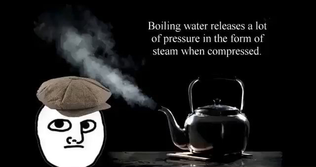 Boiling water releases a lot of pressure in the form of steam when ...