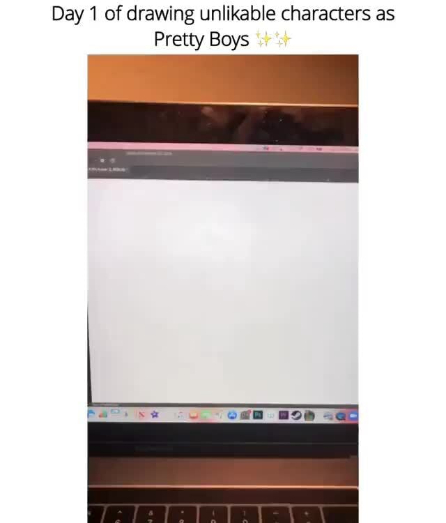 Day 1 of drawing unlikable characters as Pretty Boys - iFunny