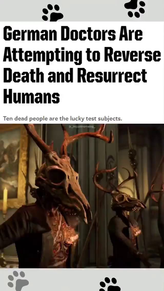 German Doctors Are Attempting to Reverse Death and Resurrect Humans Ten ...