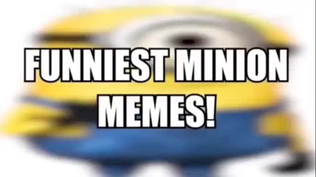 MINION MEMES! - iFunny