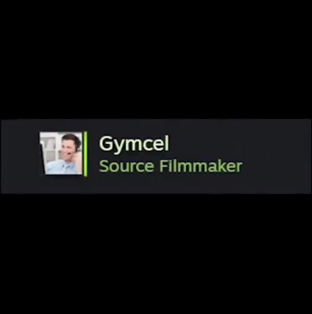 Gymcel Source Filmmaker - iFunny