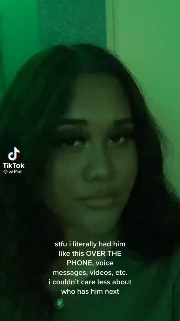 TikTok stfu i literally had him like this OVER THE PHONE, voice ...