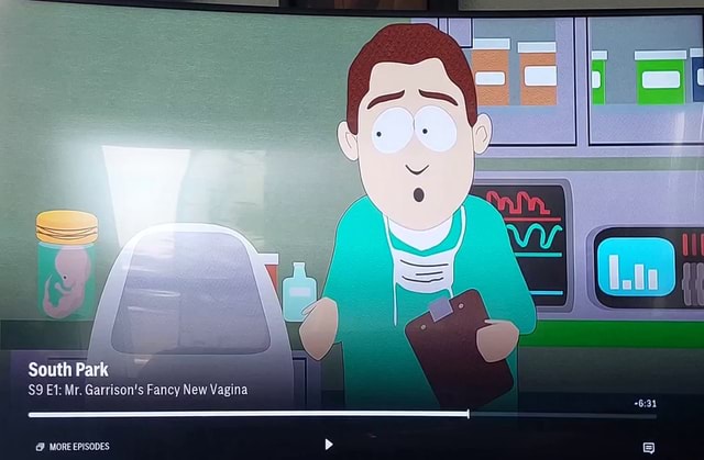 South Park Mr. Garrison's Fancy New Vagina MORE EPISODES - iFunny South Park Mr. Garrison's Fancy New Vagina MORE EPISODES - iFunny