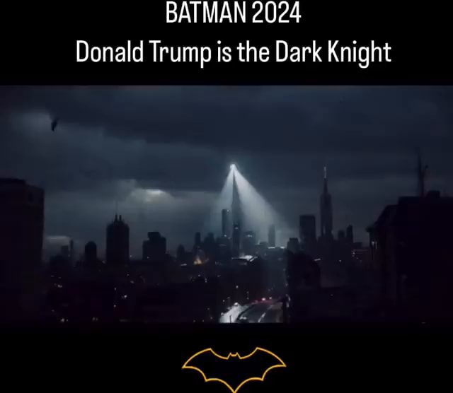 BATMAN 2024 Donald Trump is the Dark Knight - America’s best pics and ...