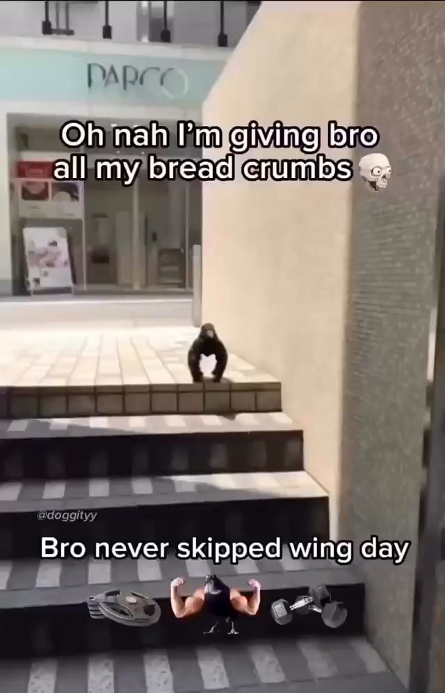 Oh nan tim giving bro limy bread crumbs Bro never skipped wing day - iFunny