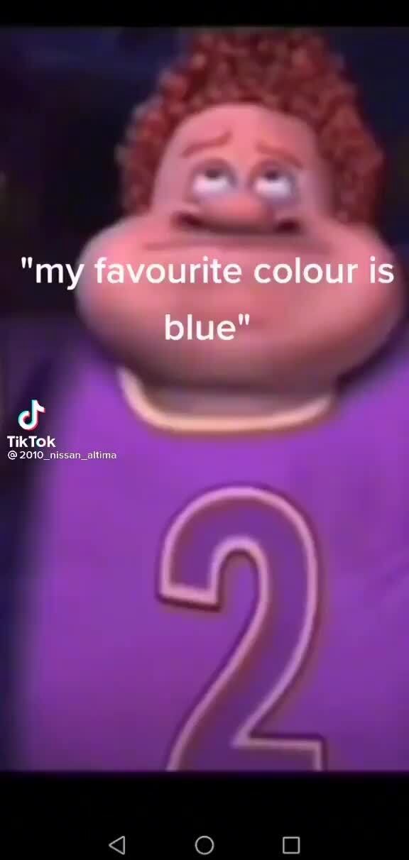 "my favourite colour is blue cf TikTok - iFunny