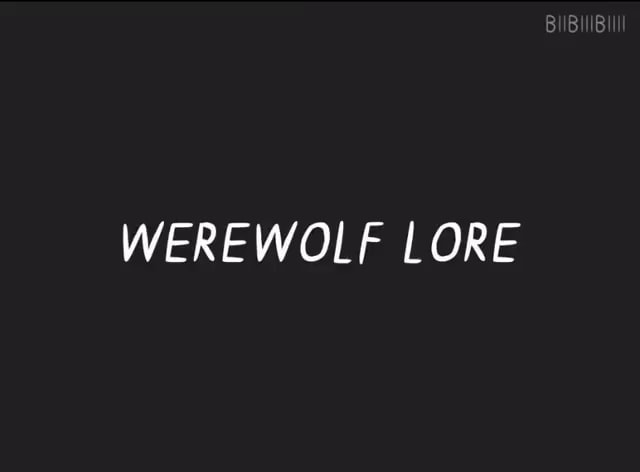WEREWOLF LORE - iFunny