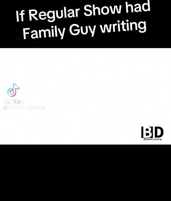 If Regular Show had Family Guy writing - iFunny