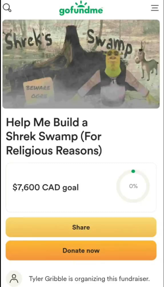 Gofundme Help Me Build a Shrek Swamp (For Religious Reasons) $7,600 CAD ...