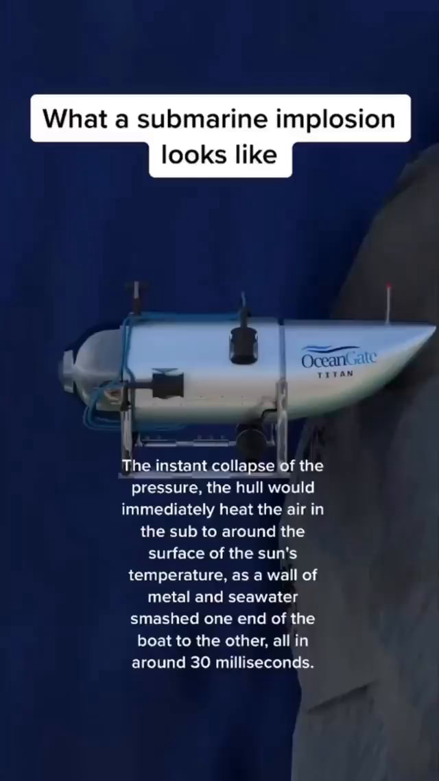 What submarine implosion looks like The instant collapse of the ...