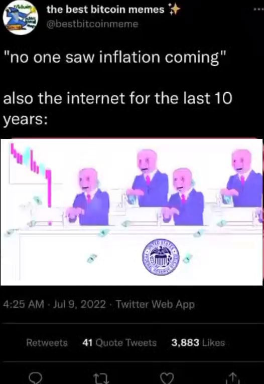 The best bitcoin memes "no one saw inflation coming" also the internet ...
